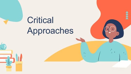 CRITICAL APPROACHES TO LITERATURE | PPT