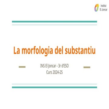 4. El substantiu. Gènere i nombre..pptx