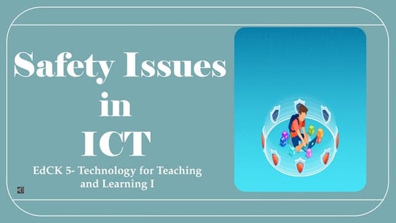 ICT POLICIES, ICT SAFETY ISSUES AND USES OF ICT IN TEACHING AND LEARNING | PPTX