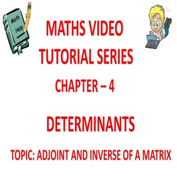 4.5 ADJOINT AND INVERSE OF A MATRIX.pptx