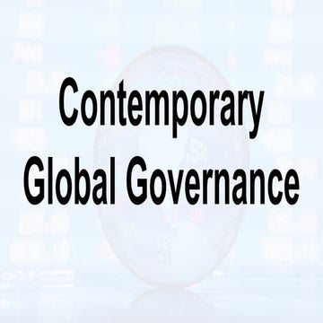 4.-Contemporary-Global-Governnance.powerpoint | PPTX