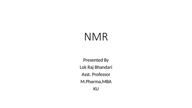 Nmr ppt. | PPTX
