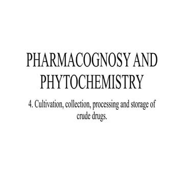 Cultivation, collection,storage of crude drugs | PPT