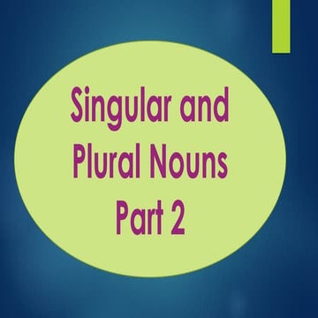 4. PPT -Cl 2 Singular plural noun Part 2.pptx