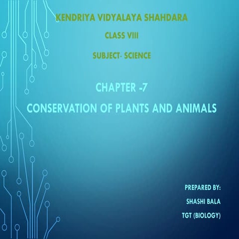Chapter - 7, Conservation of Plants and Animals, Science, Class 8 | PDF