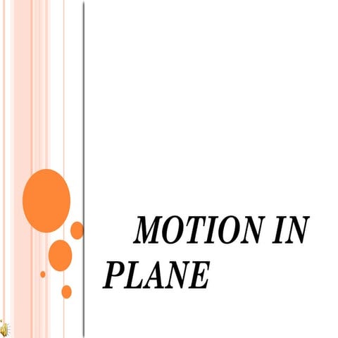 4. Motion in a Plane 5 Motion in a Plane 5.pptx