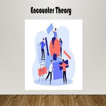 Encounter Theory aaaaaaaaaaaaaaaaaqaaaaa | PPTX