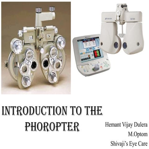 Introduction to the Phoropter and its uses. | PDF