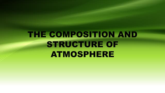 atmosphere: structure and composition | PPTX