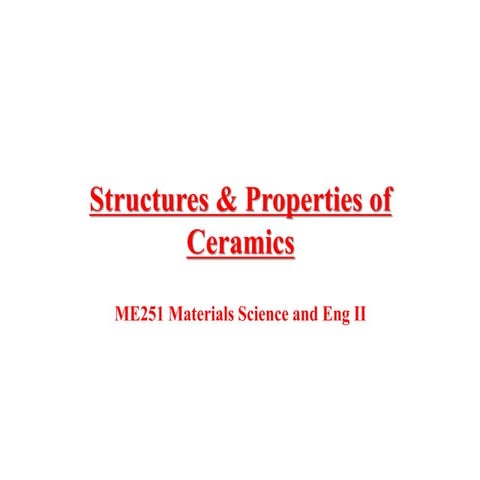 Module 7 - Ceramics, Structures and properties of ceramics | PDF