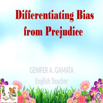 differentiating bias and prejudice in English 9 | PPTX