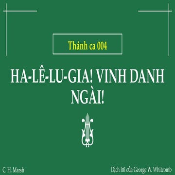 thanh ca tin lanh ha le lu gia vinh danh ngai | PPTX