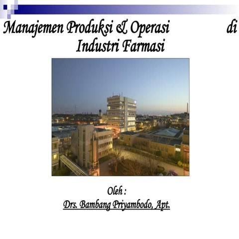 4. Manajemen Produksi & Operasi Industri Farmasi.ppt
