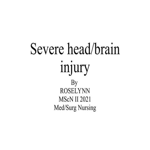 Comprehensive Nursing Care and Management of Severe Head and Brain ...