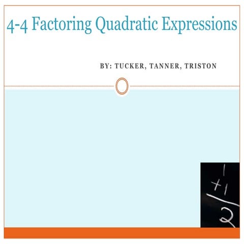 4 4 factoring quadratic expressions part 2 | PPT