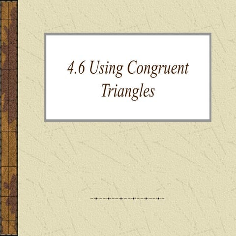 4.5 using congruent triangles | PPT
