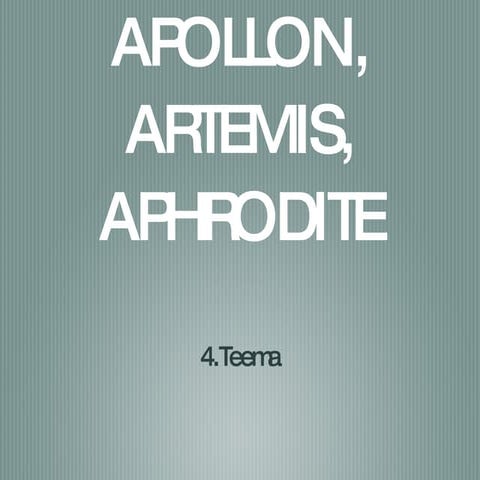 4. Apollon, Aphrodite, Artemis. | PPT