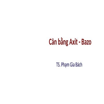 Cân bằng-Chuẩn độ Axit - Bazo giáo trình hóa học phân tích | PPT