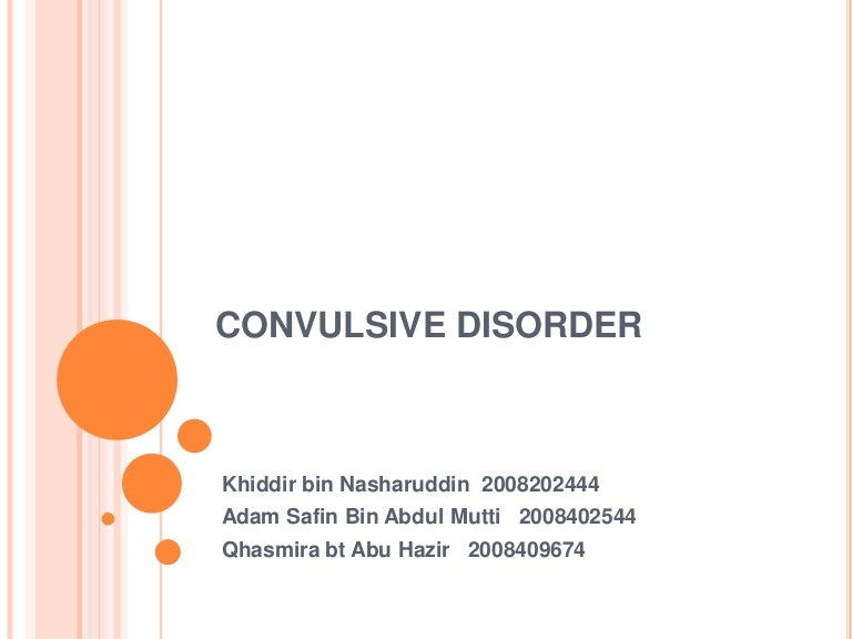 4. Convulsive disorder