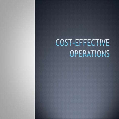 4 cost-effective operations | PPT