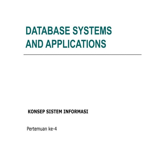 Database merupakan salah satu Bab dalam materi matakuliah konsep sistem ...