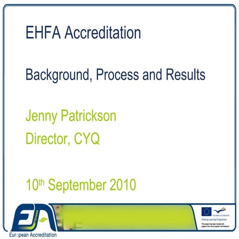 EHFA Accreditation - Background Process Results - CYQ - Jenny ...