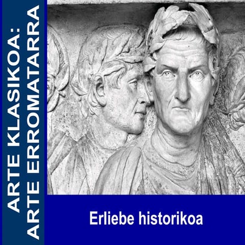 Erromako eskultura. Erliebe historikoa | PPTX