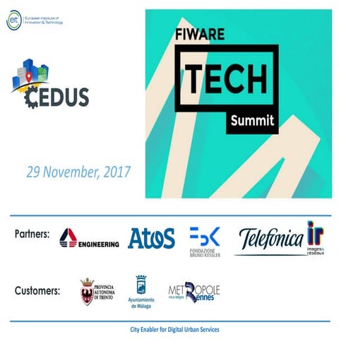 FIWARE Tech Summit - City Enabler - Changing the Way to Give Value to ...