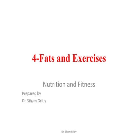 4 fats and exercise nutrition and fitness | PPTX