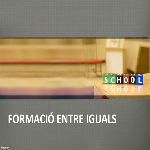 Formació entre iguals | PPTX
