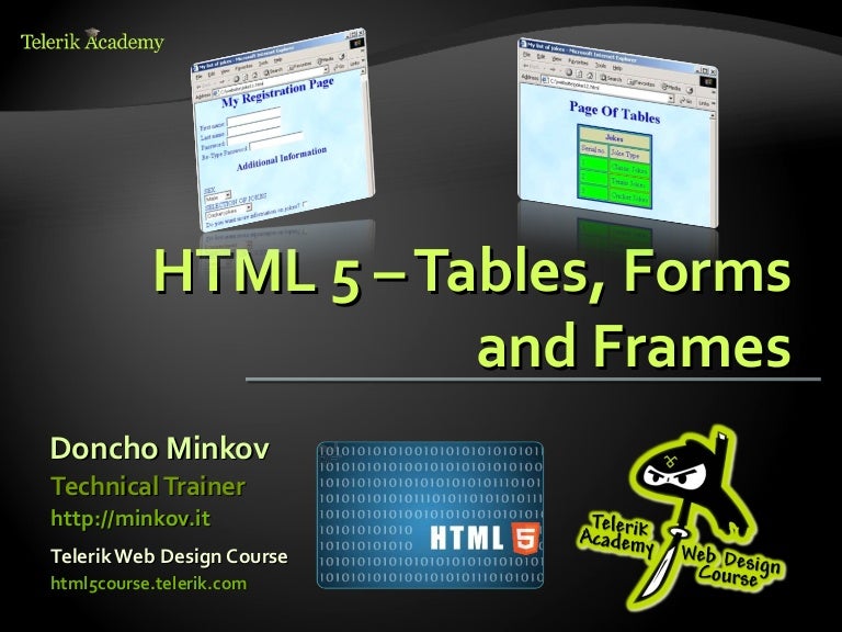 HTML 5 Tables and Forms HTML 5 Tables and Forms