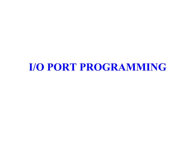 4 Io Port Programming Ppt