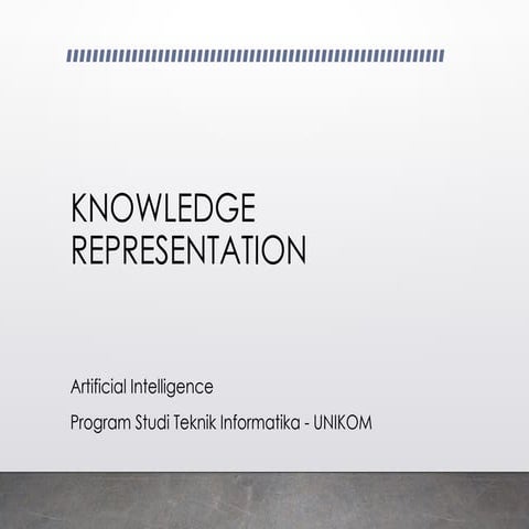 KNOWLEDGE REPRESENTATION ARTIFICIAL INTELLIGENCENT | PPT