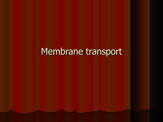membrane transport.pptx | Chemistry | Science