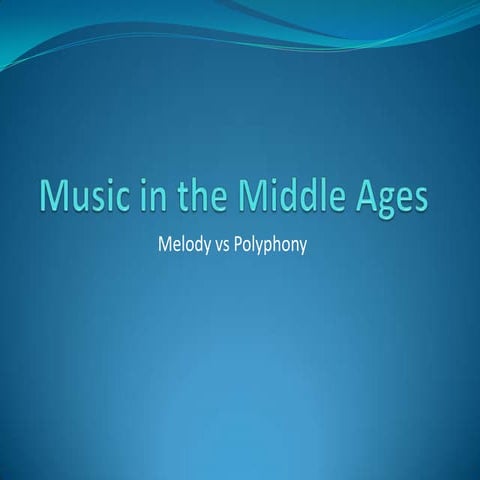 4 middle ages, monophony | PPTX