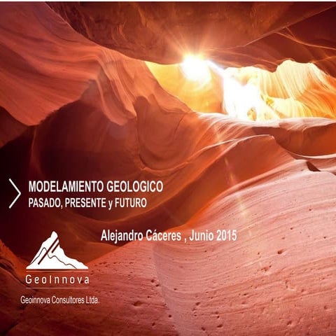 4 - Modelamiento Geológico pasado presente y posibles futuros - A ...