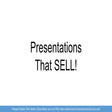 How To Create Presentations That Sell With Kenny Cannon | PDF