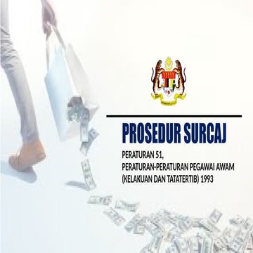 PROSEDUR SURCAJ Peraturan 51 Peraturan Peraturan Pegawai Awam | PPTX