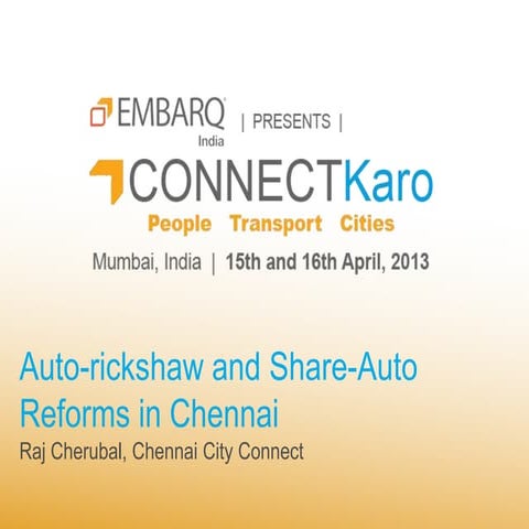 Auto-Rickshaw and Share-Auto Reforms in Chennai - Raj Cherubal | PPTX