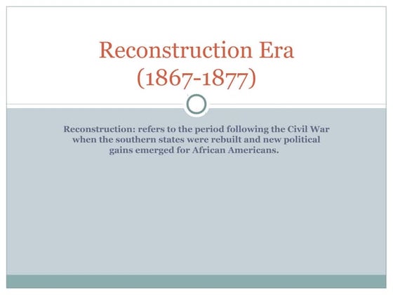 Reconstruction (1865-1877) | PPT | Civic affairs | Politics