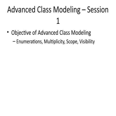 Advanced Class Modeling Techniques: Enumerations, Multiplicity, Scope ...