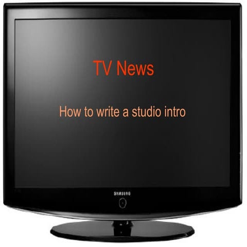 5 How To Write A Tv News Story | PPT