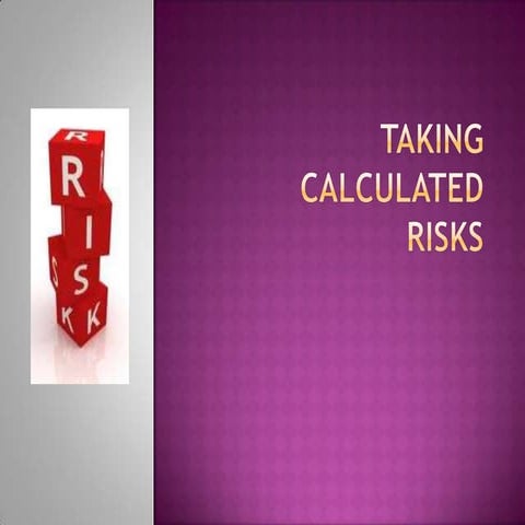 4 taking calculated risks | PPTX
