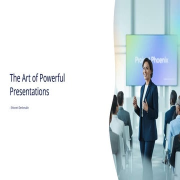 The Art of Powerful Presentations - a detailed ppt | PPTX