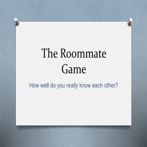 The roommate game | PPTX