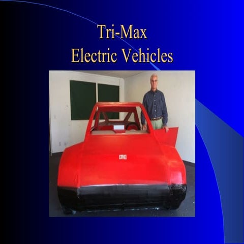 4. tri max electric vehicle - jim davis | PPT