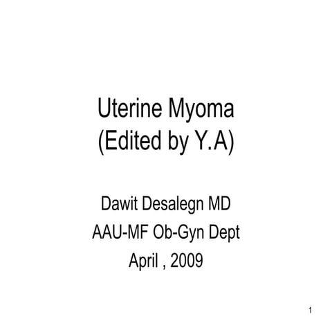4-Uterine Myoma.ppt 4-Uterine Myoma.4-Uterine Myoma. | PPT