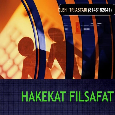 400496343-POWER-POINT-HAKEKAT-FILSAFAT-ppt.ppt