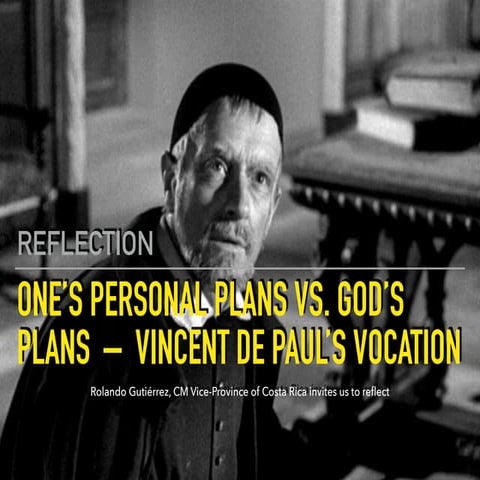 One's Personal Plans vs. God's Plans-- Vincent de Paul's Vocation | PPT