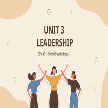 401 UNIT 3 LEADERSHIP PPT.pptx Social Psychology | PPTX